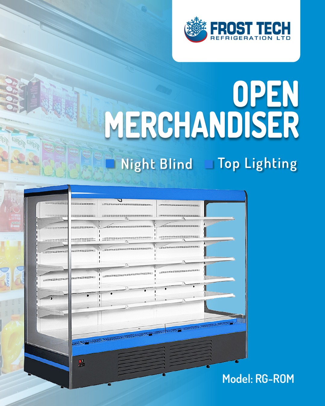 Open Merchandiser - RG-ROM - Frost Tech Refrigeration - Frost Tech ...
